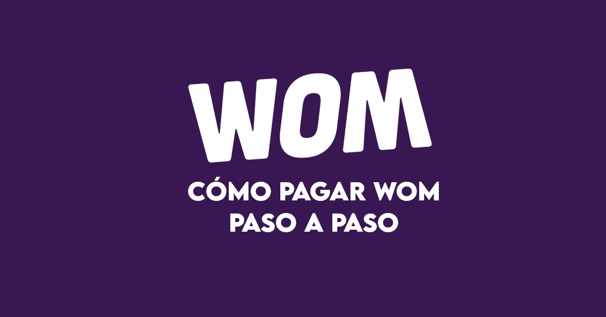 Pagar WOM con RUT: Paso a Paso para Pagar tu Boleta WOM